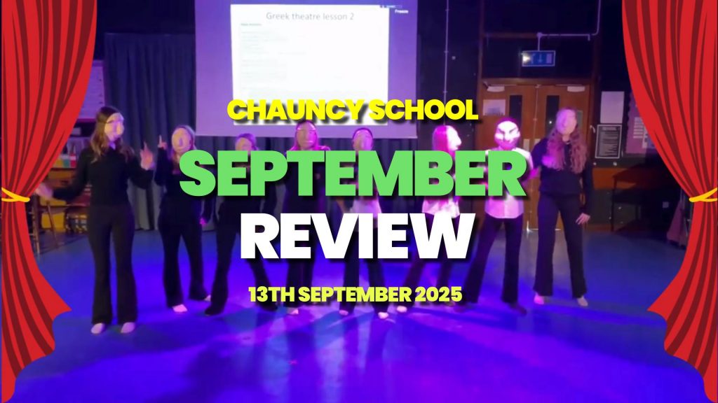 CHAUNCY SCHOOL SEPTEMBER UPDATE – 13TH SEPTEMBER 2025 – Chauncy School